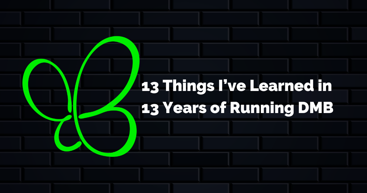 13 Things I've Learned in 13 Years - Digital Media Butterfly